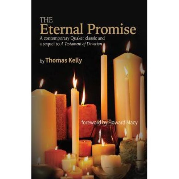 Thomas R. Kelly | Other | The Eternal Promise A Contemporary Quaker ...